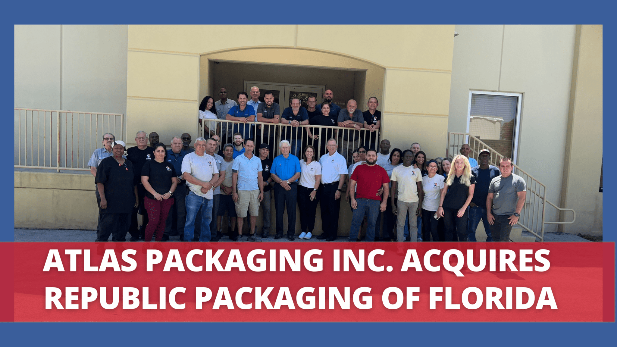 Atlas Packaging Inc. Acquires Republic Packaging of Florida